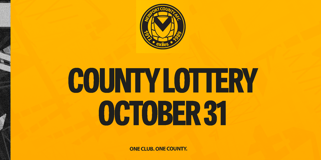 County Lottery October 31 Newport County A.F.C